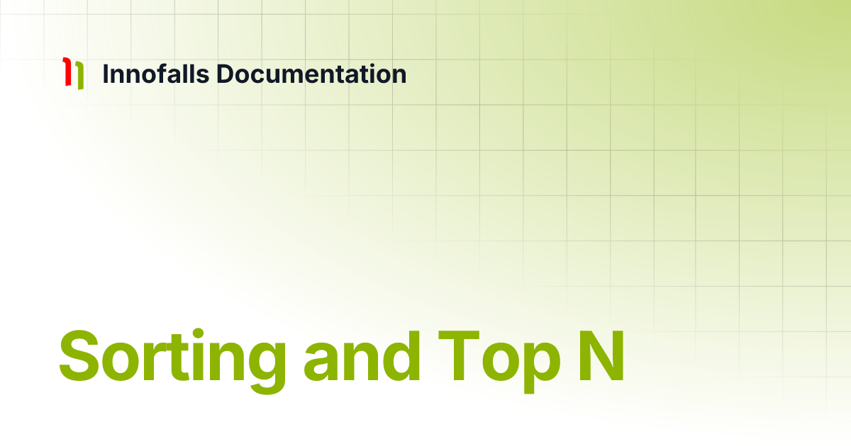 Sorting and Top N | Innofalls Documentation