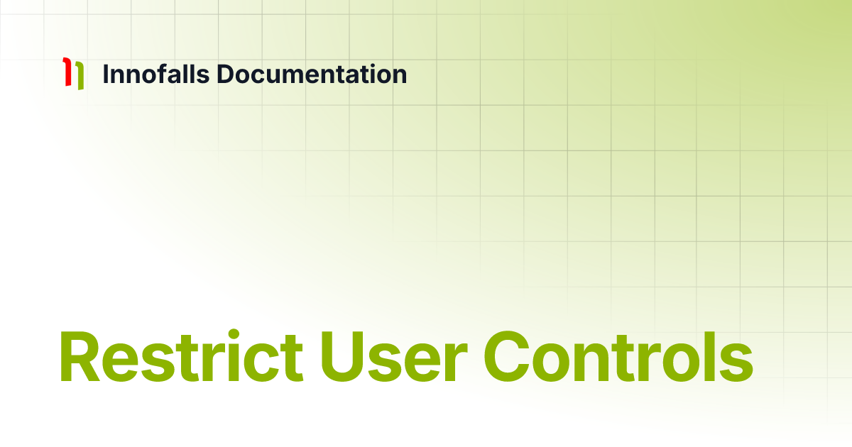 Restrict User Controls | Innofalls Documentation